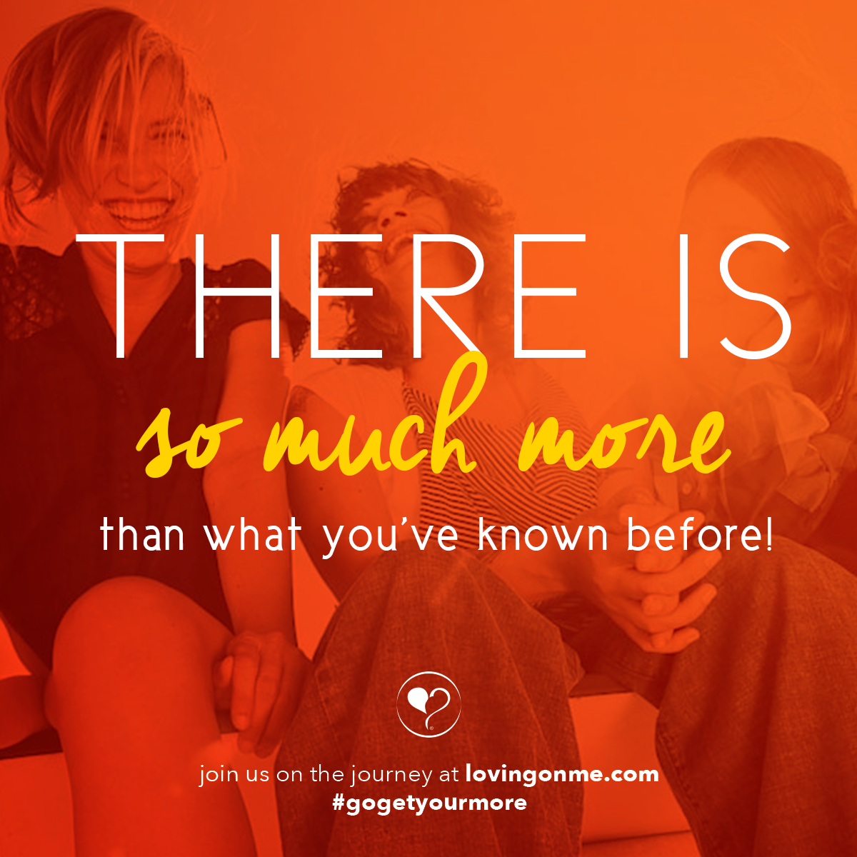 Go Get Your More! Create the Life You Want to Live - Loving on Me